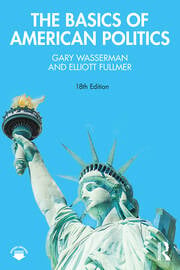 The Basics of American Politics | Gary Wasserman, Elliott Fullmer | T