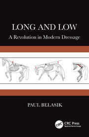 Long and Low | A Revolution in Modern Dressage | Paul Belasik | Taylor