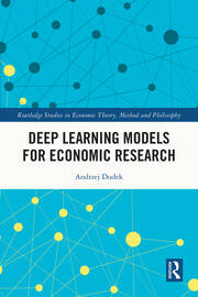 Deep Learning Models for Economic Research | Andrzej Dudek | Taylor