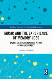 Music and the Experience of Memory Loss | Understanding Dementia as a