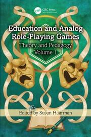 Education and Analog Role-Playing Games | Theory and Pedagogy, Volume