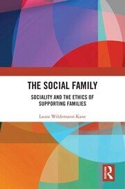 The Social Family | Sociality and the Ethics of Supporting Families