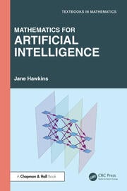 Mathematics for Artificial Intelligence | Jane Hawkins | Taylor & Fran