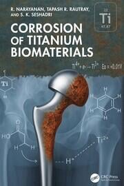 Corrosion of Titanium Biomaterials | R. Narayanan, Tapash R. Rautray,