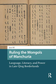 Ruling the Mongols of Manchuria | Language, Literacy, and Power in Lat