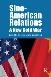 Sino-American Relations | A New Cold War | Xiaobing Li, Qiang Fang | T