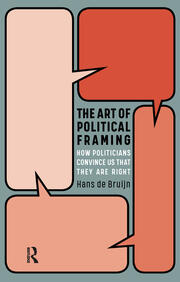 The Art of Political Framing | How Politicians Convince Us That They A
