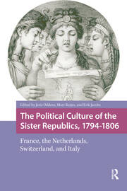 The Political Culture of the Sister Republics, 1794-1806 | France, the