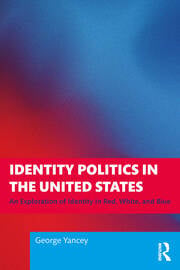 Identity Politics in the United States | An Exploration of Identity in