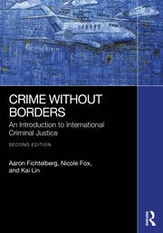 Crime Without Borders | An Introduction to International Criminal Just