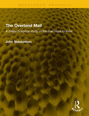 The Overland Mail | A postal historical study of the mail route to Ind