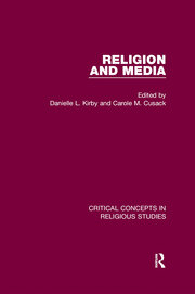 Religion and Media | Danielle L. Kirby, Carole M. Cusack | Taylor & Fr