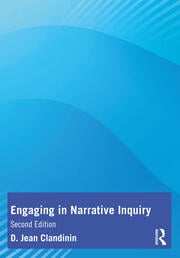Engaging in Narrative Inquiry | D. Jean Clandinin | Taylor & Francis e