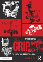 The Grip Book | The Studio Grip’s Essential Guide | Michael G. Uva | T