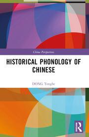 Historical Phonology of Chinese | Dong Tonghe | Taylor & Francis eBook