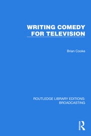 Writing Comedy for Television | Brian Cooke | Taylor & Francis eBooks,