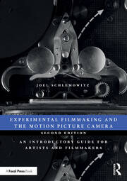Experimental Filmmaking and the Motion Picture Camera | An Introductor