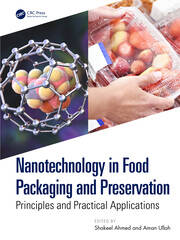 Nanotechnology in Food Packaging and Preservation | Principles and Pra