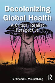 Decolonizing Global Health | A Critical Realist Perspective | Ferdinan