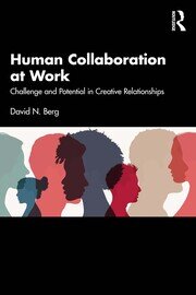Human Collaboration at Work | Challenge and Potential in Creative Rela