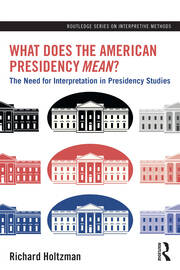 How Does the American Presidency Mean? | 8 | What Does the American Pr