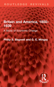 Britain and America, 1850–1939 | A Study of Economic Change | Philip S