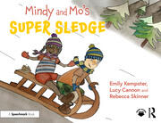 Mindy and Mo’s Super Sledge | Emily Kempster, Lucy Cannon, Rebecca Ski