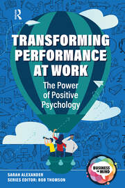 Transforming Performance at Work | The Power of Positive Psychology