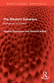 The Western Saharans | Background to Conflict | Virginia Thompson, Ric