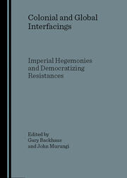 Colonial and Global Interfacings | Imperial Hegemonies and Democratizi