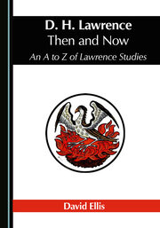 D. H. Lawrence Then and Now | An A to Z of Lawrence Studies | David El