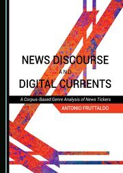 News Discourse and Digital Currents | A Corpus-Based Genre Analysis of