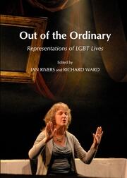 Out of the Ordinary | Representations of LGBT Lives | Ian Rivers, Rich