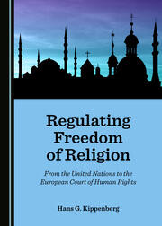 Regulating Freedom of Religion | From the United Nations to the Europe