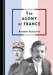 The Agony of France | Andrew Sangster | Taylor & Francis eBooks, Refer
