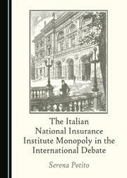 The Italian National Insurance Institute Monopoly in the International