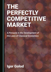 The Perfectly Competitive Market | A Pinnacle in the Development of th