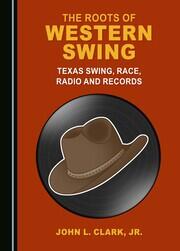 The Roots of Western Swing | Texas Swing, Race, Radio and Records | Jo