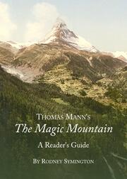 Thomas Mann's The Magic Mountain | A Reader's Guide | Rodney Symington