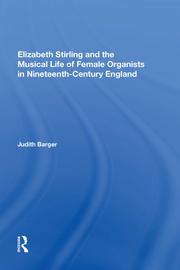 Elizabeth Stirling and the Musical Life of Female Organists in Ninetee