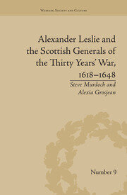 Alexander Leslie and the Scottish Generals of the Thirty Years' War, 1