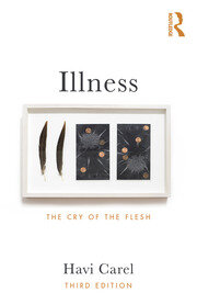 Illness | The Cry of the Flesh | Havi Carel | Taylor & Francis eBooks,