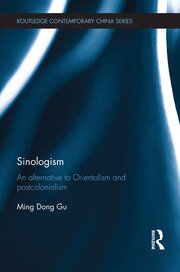 Sinologism | An Alternative to Orientalism and Postcolonialism | Ming