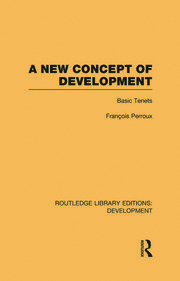 A New Concept of Development | Basic Tenets | François Perroux | Taylo
