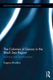 The Colonies of Genoa in the Black Sea Region | Evolution and Transfor