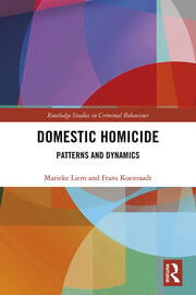 Domestic Homicide | Patterns and Dynamics | Marieke Liem, Frans Koenra