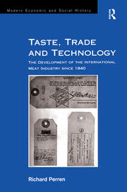 Taste, Trade and Technology | The Development of the International Mea