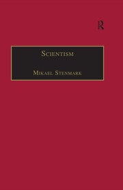 Scientism | Science, Ethics and Religion | Mikael Stenmark | Taylor