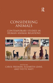 Considering Animals | Contemporary Studies in Human–Animal Relations