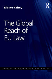 The Global Reach of EU Law | Elaine Fahey | Taylor & Francis eBooks, R